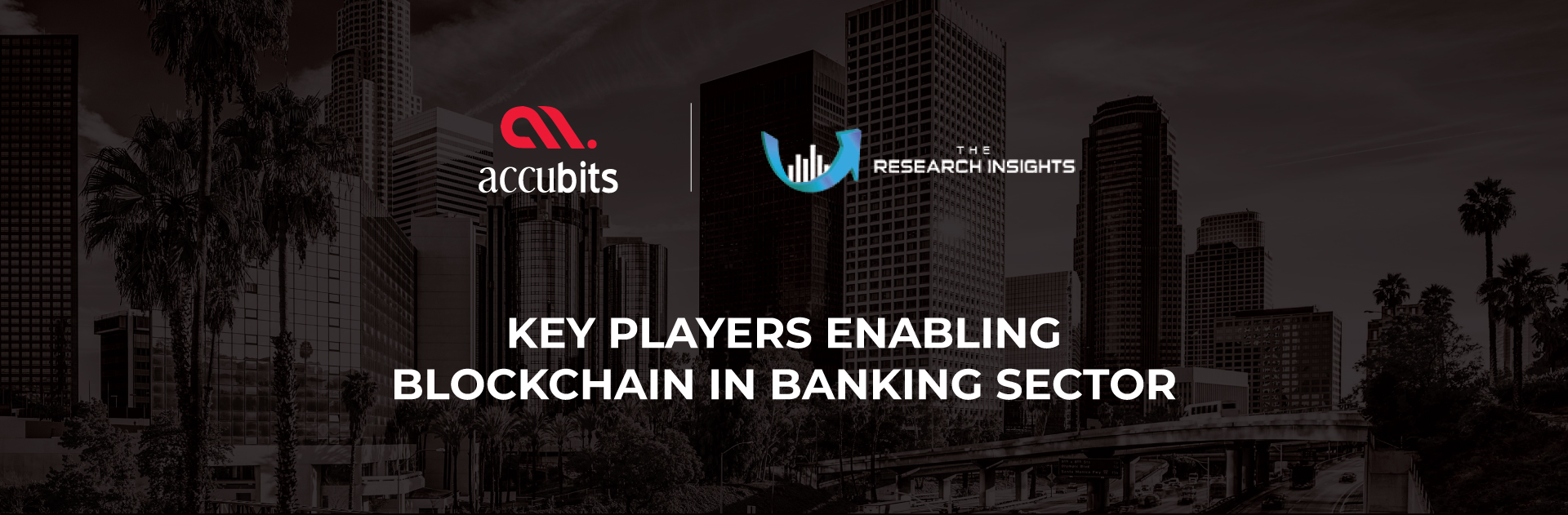 Accubits was recognized as a key player of blockchain in the banking