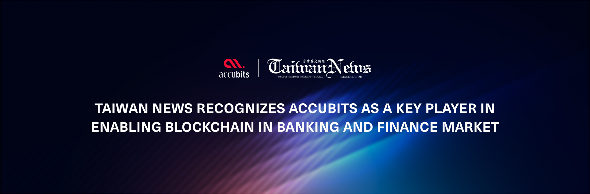 Taiwan News Recognizes Accubits as a Key Player in Enabling Blockchain in Banking and Finance ...